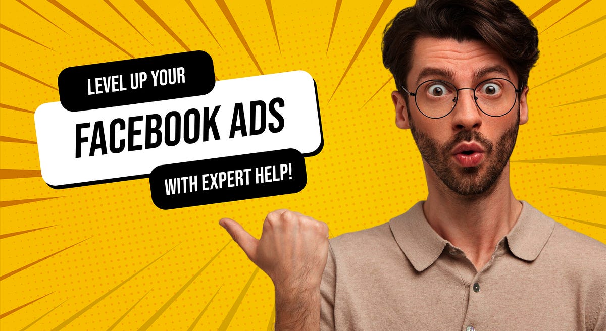 Level up your Facebook ads expert Campaigns Setup & Management Services ...