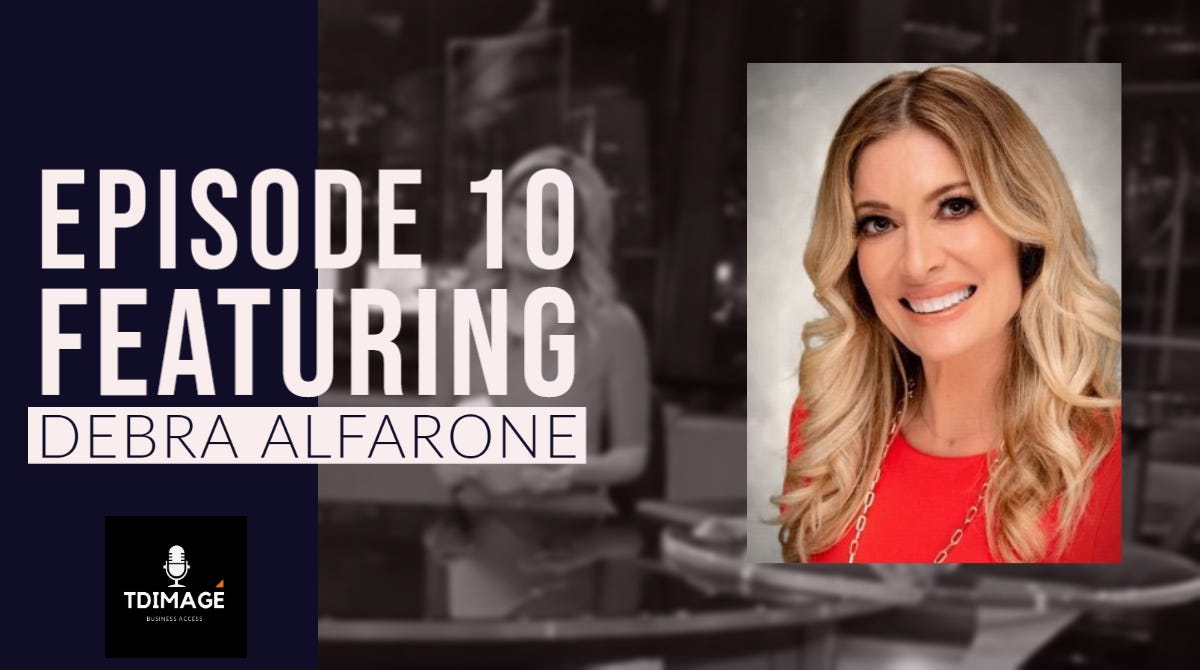 Episode 10: Featuring Debra Alfarone | by Business Access Report | Medium
