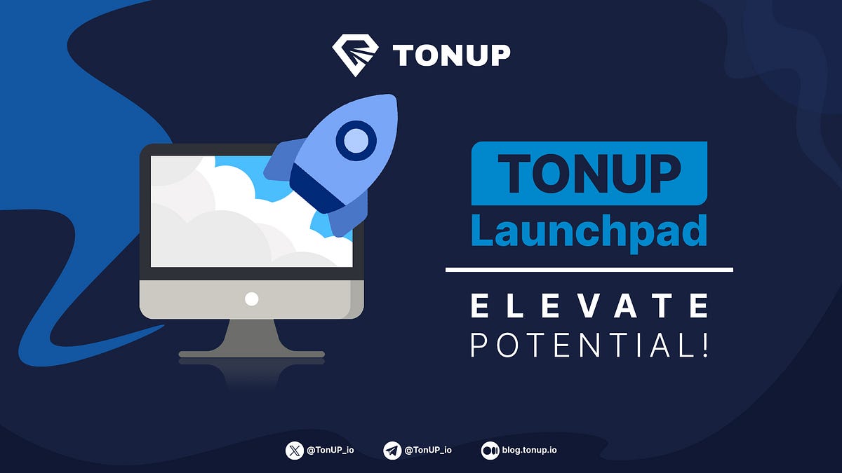 Unleashing the Future: TonUP’s Journey to Elevate TON Blockchain with ...