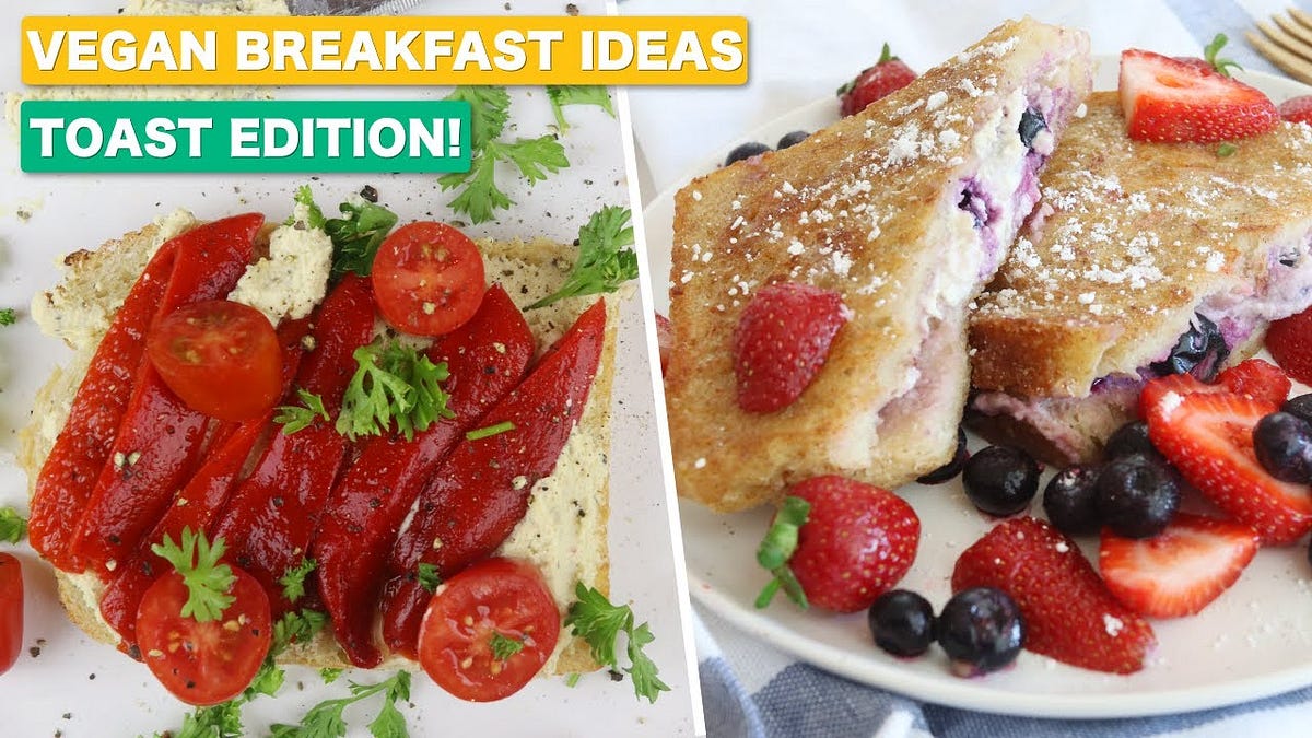 3 VEGAN TOAST RECIPES FOR BREAKFAST (Sweet & Savoury) | by Health ...