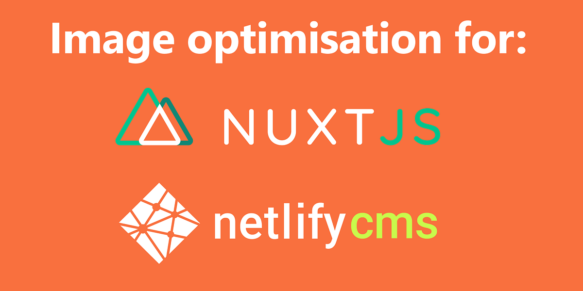 Image optimisation service for Netlify CMS and Nuxt | by Nikita Goncharuk | Medium