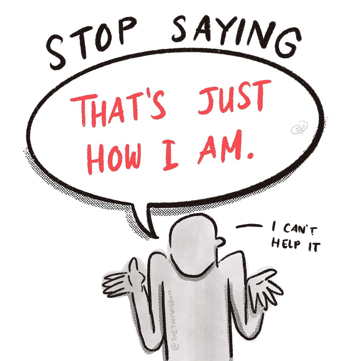 Stop Saying That is How I Am. Instead, say “That is how I WAS.” | by ...