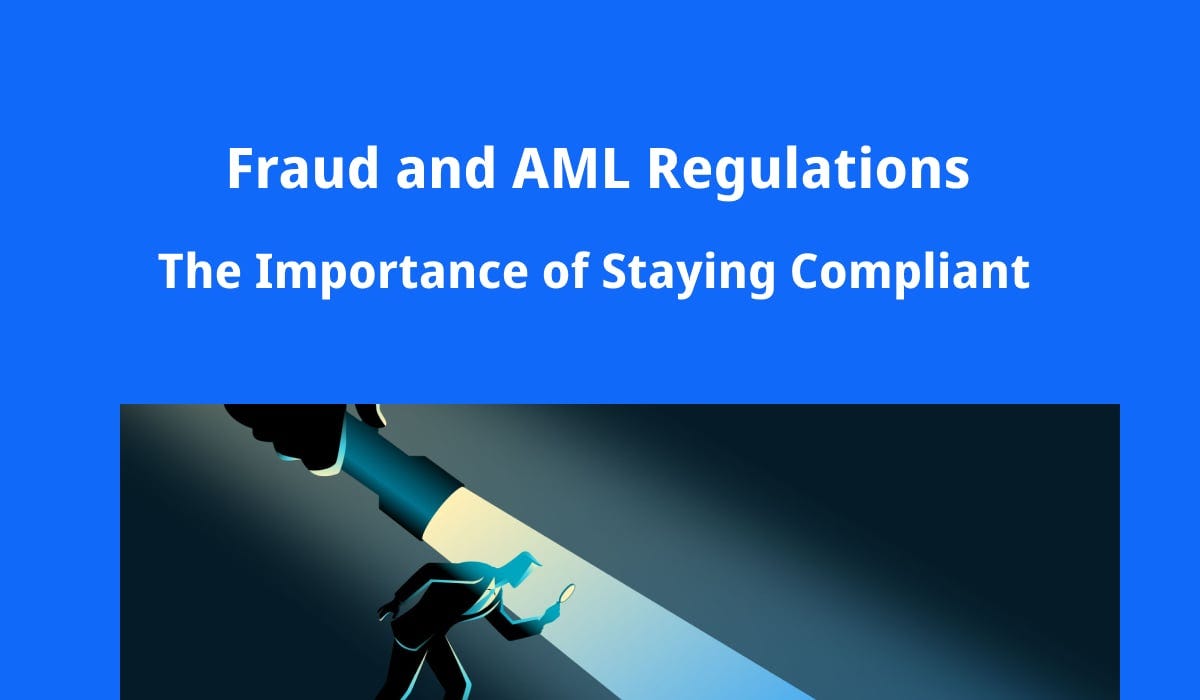 Fraud And Aml Regulations The Importance Of Staying Compliant By Flagrighthq Medium