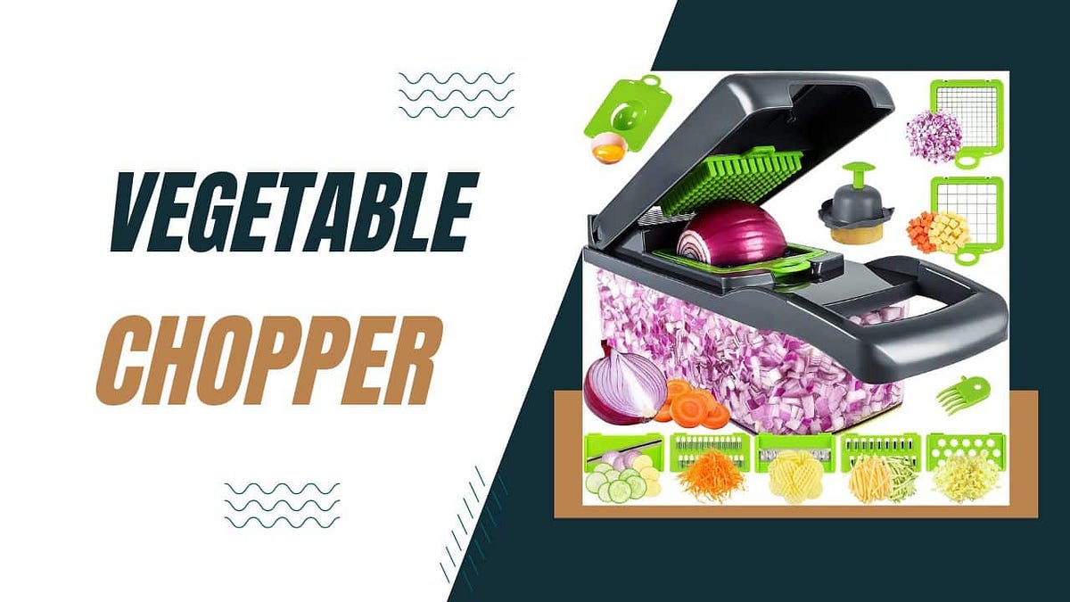 Revolutionize Your Cooking Routine with a Vegetable Chopper | by Kalito ...