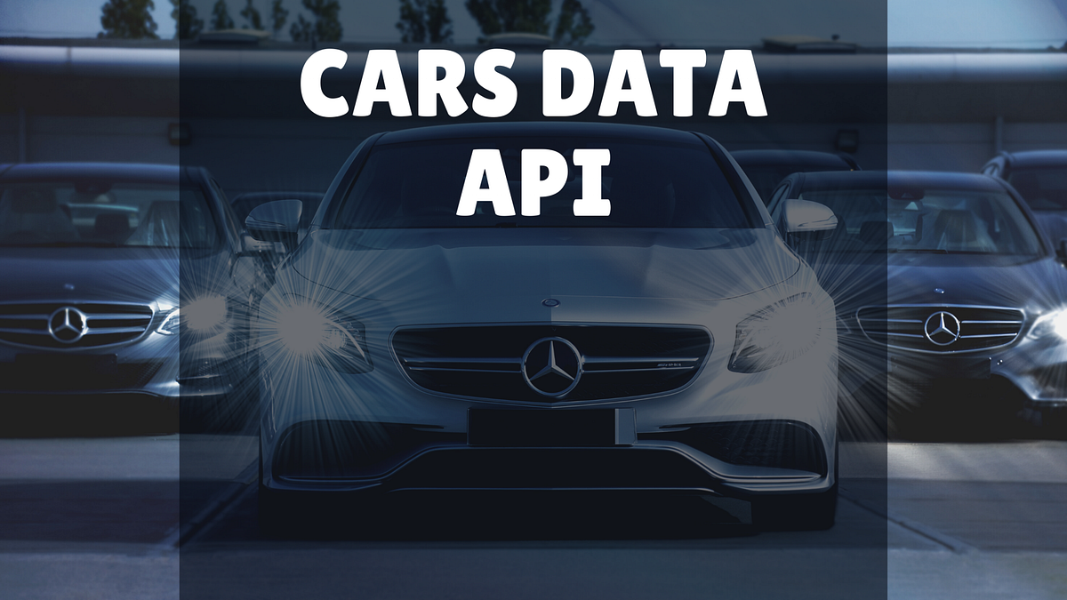 Best Ways To Obtain Car Data In 2022 | by TheStartupFounder.com | Medium