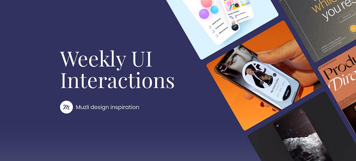 Muzli Publication — Weekly Digest - Muzli - Design Inspiration