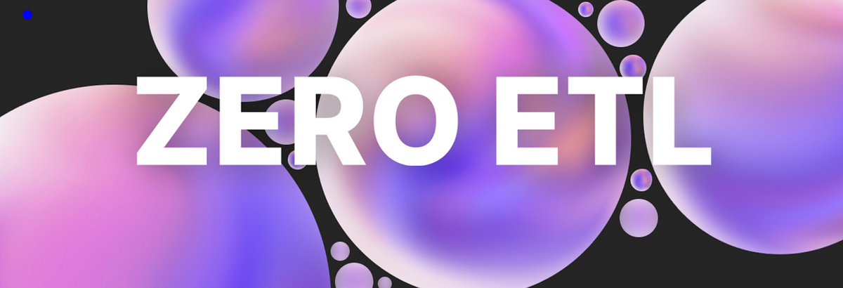 O’ Zero ETL. What is Zero ETL? | by Harsha N | Aug, 2023 | Medium