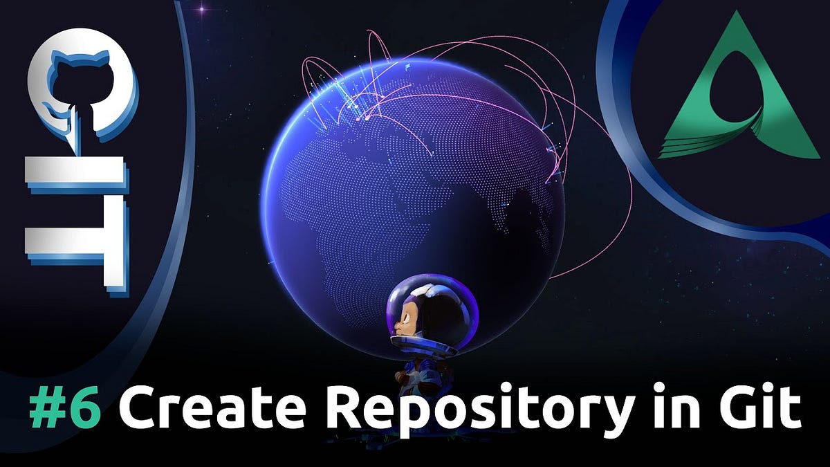 #6 How to Create a Git Repository (Git and GitHub Tutorials from Scratch) - Arashtad - Medium