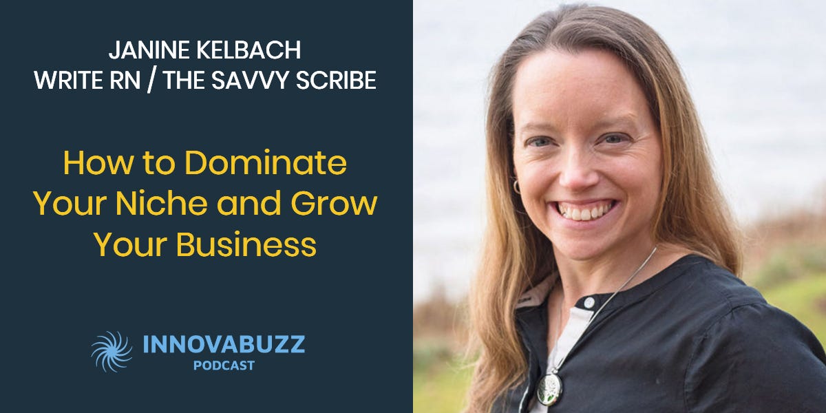 Janine Kelbach, How to Dominate Your Niche and Grow Your Business ...