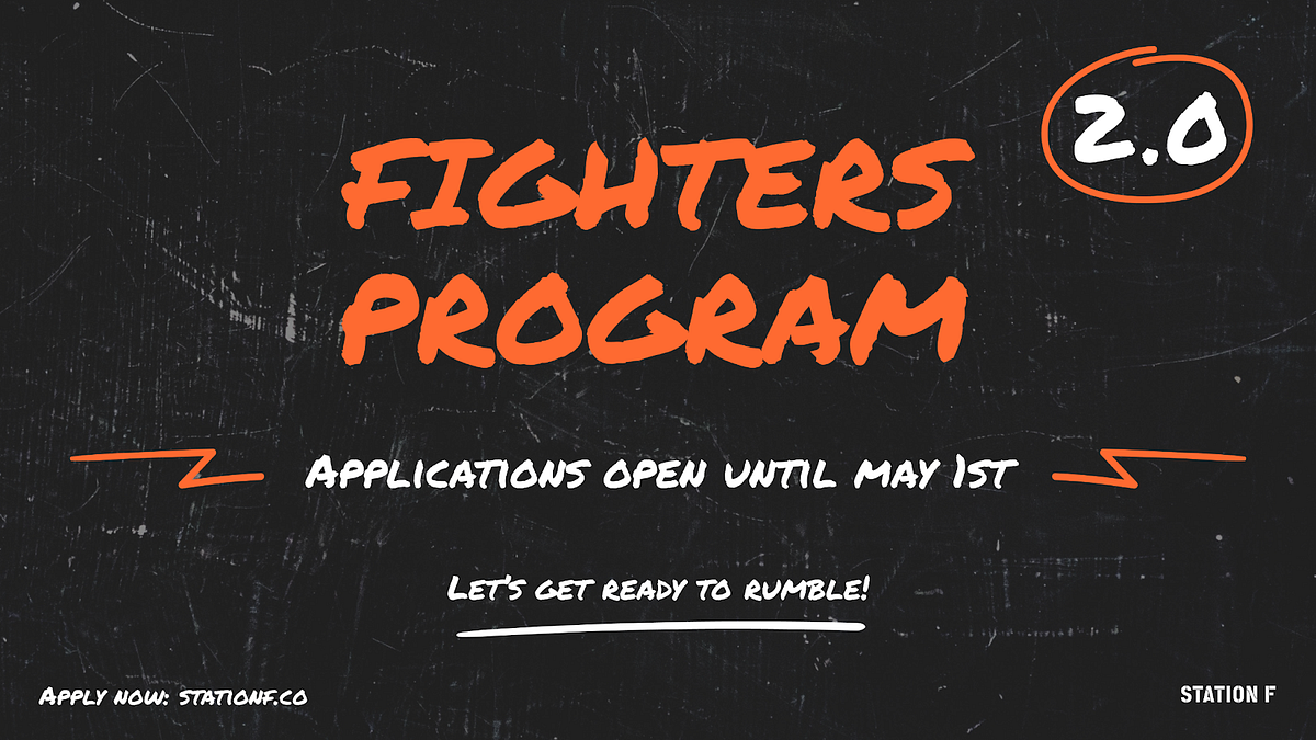 Introducing the new Fighters Program at STATION F | by Roxanne Varza ...