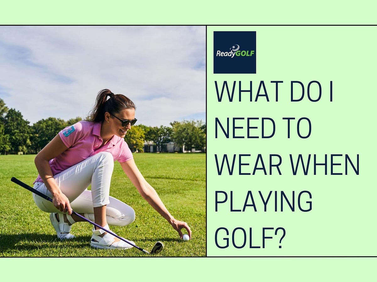WHAT CLOTHING ITEMS ARE CONSIDERED PART OF A PROPER GOLF ATTIRE? | by ...