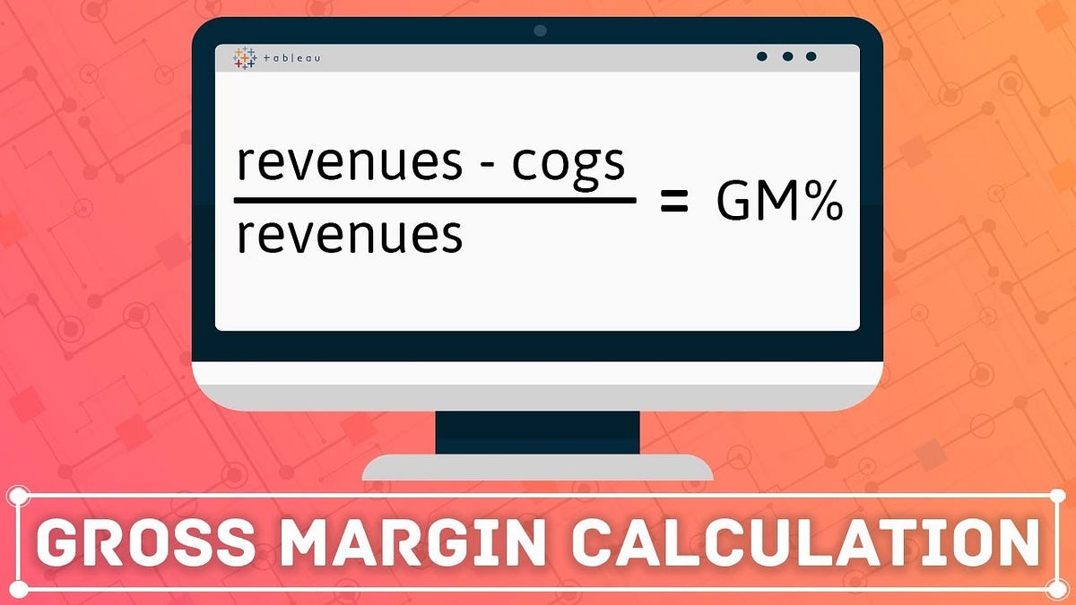 Gross Margin calculation in Tableau | 365 Data Science | Medium