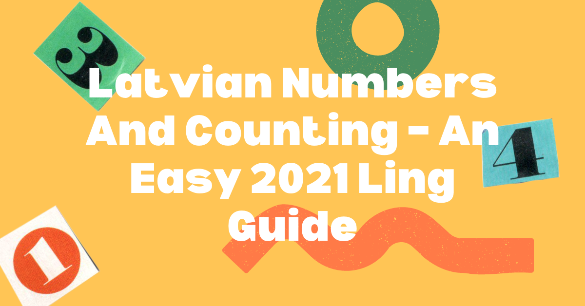 Latvian Numbers And Counting — An Easy #1 Guide | by Ling Learn ...