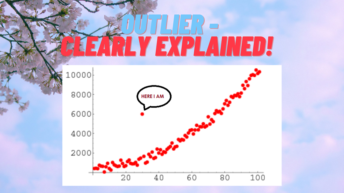 Importance of outliers. Hi Guys! In this article, we will… | by ...
