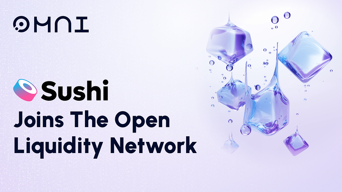 $SUSHIがOpen Liquidity Networkに参加 - Omni Network Japan - Medium