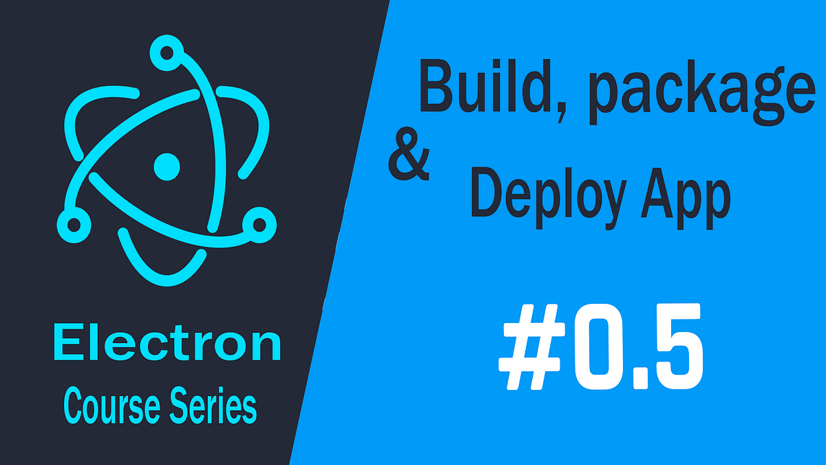 Electron Build Desktop Apps Htmlcssjs Package Build And Deploy Your App 05 By Islem 4491