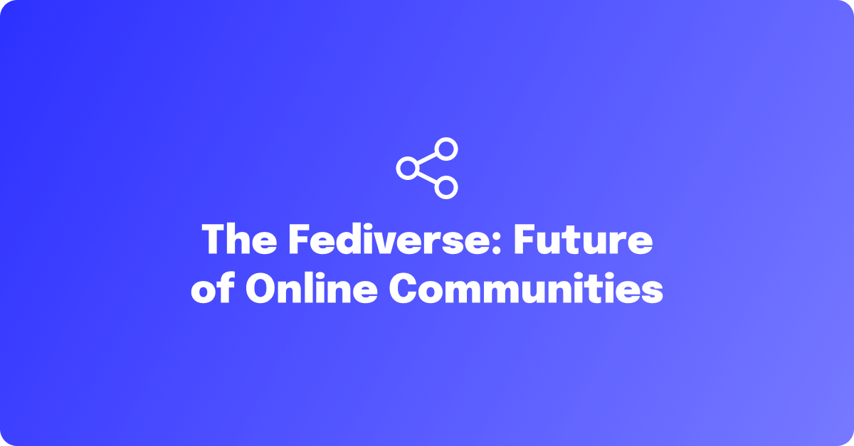 Is the Fediverse the Future of Online Community Platforms? | by Ludwig ...