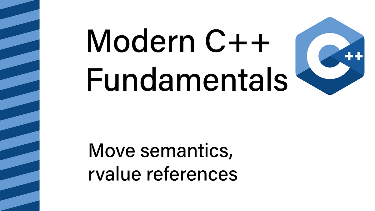 🚀 Modern C++: Mastering Rvalue References, Move Semantics, and Advanced Techniques 💡 | by ...