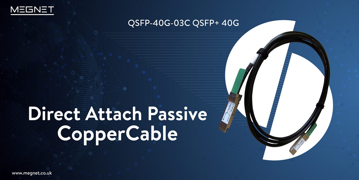 QSFP-40G-03C QSFP+ 40G Direct Attach Passive Copper Cable — An Overview ...