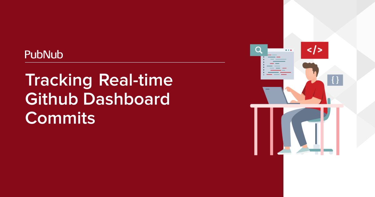 Tracking Real-time GitHub Dashboard Commits | by PubNub | May, 2024 | Medium