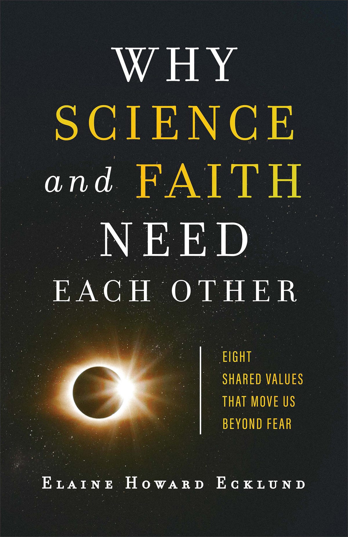 Book Review: Why Science and Faith Need Each Other: Eight Shared Values ...