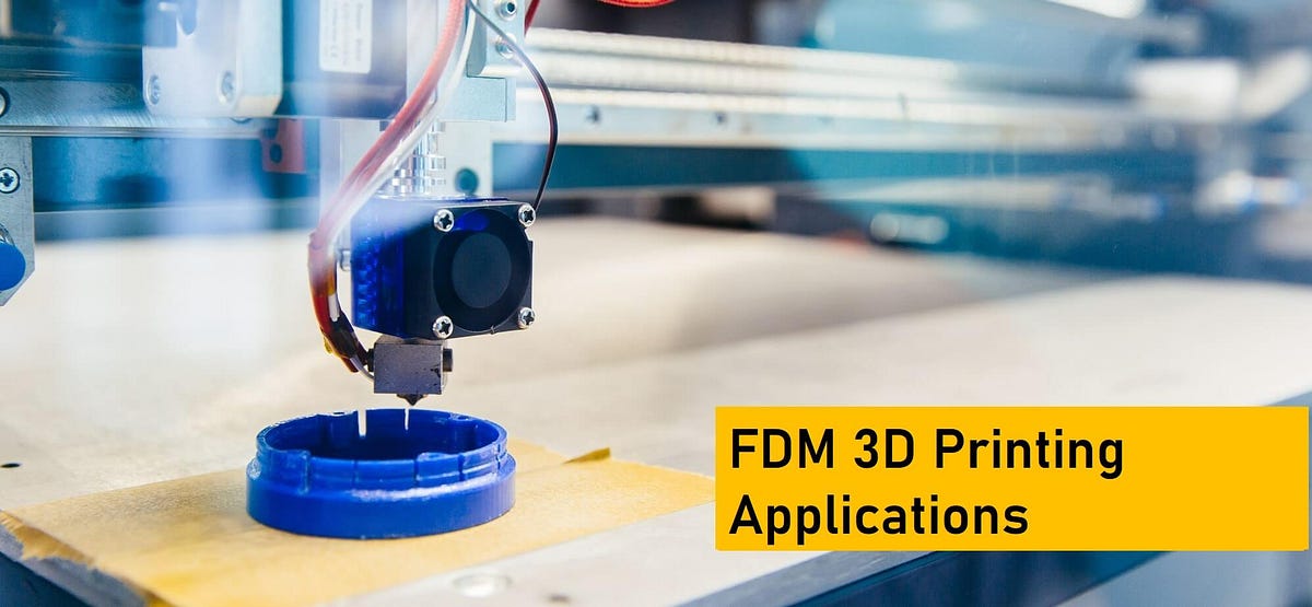 FDM 3D Printing Applications. A 3D printer produces physical… | by ...