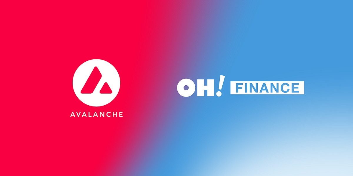 Oh! Finance Expands to Avalanche. This integration enables DeFi users ...
