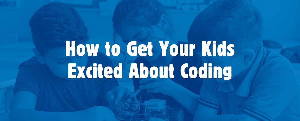 How to Make Coding Education Fun and Engaging for Kids | by ...
