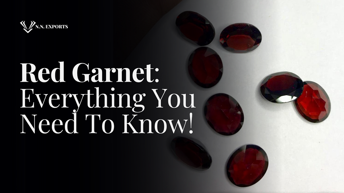 RED GARNET: Everything You Need To Know! | by nnexports | Medium