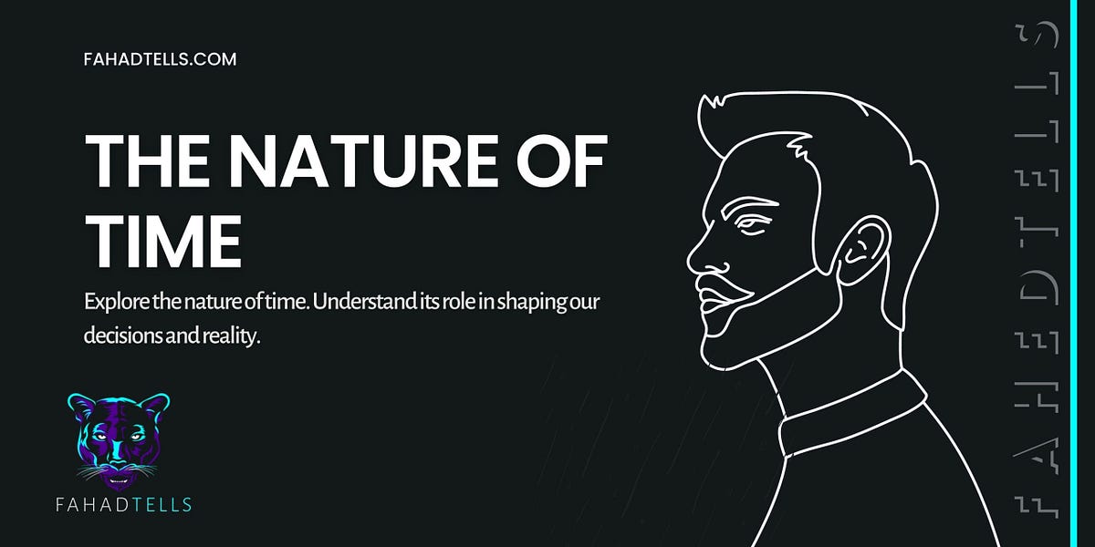 The Nature Of Time | by FahadTells | Medium