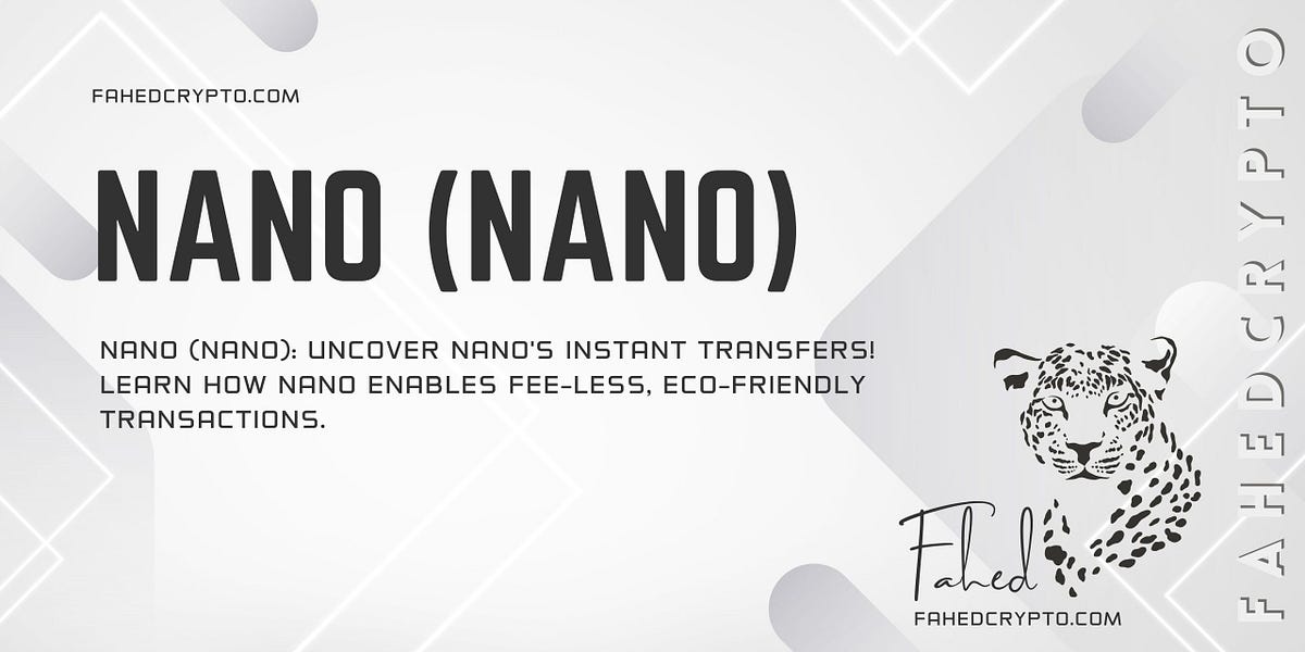 Nano (NANO) in 5 Minutes | by FahedCrypto | Medium