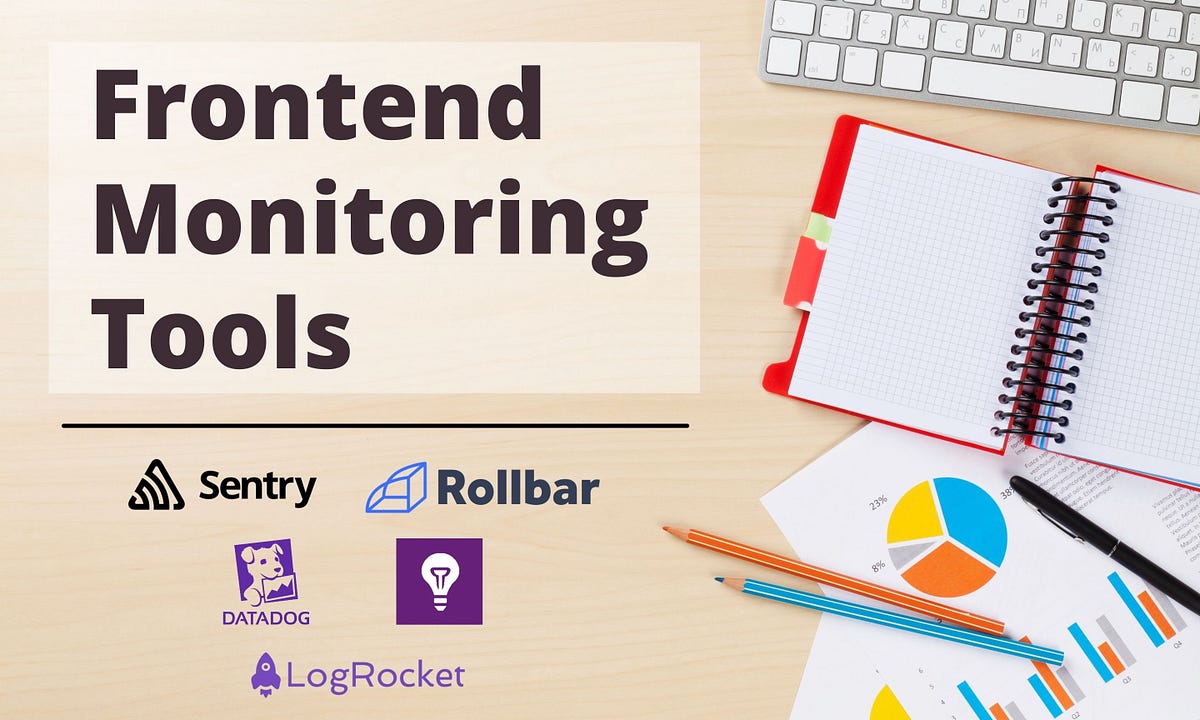 5 Different Tools for Frontend Monitoring | by Isuri Devindi | Bits and ...