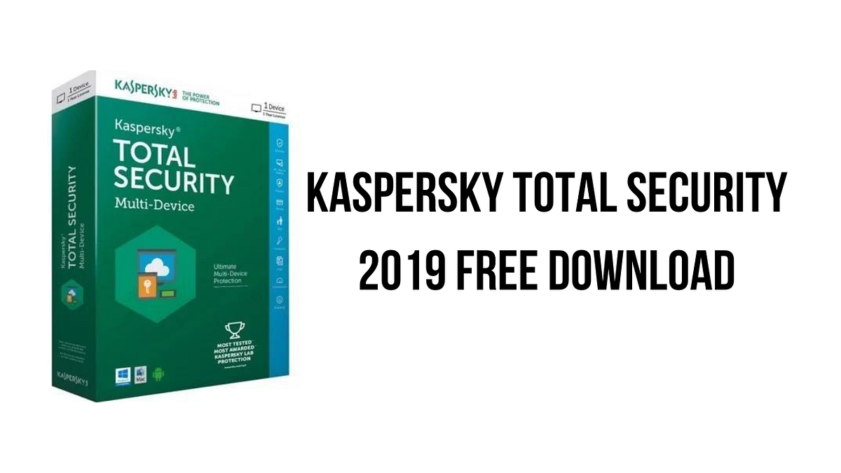 KASPERSKY TOTAL SECURITY 2019 FREE DOWNLOAD | by Parwejqh | Dec, 2023 ...