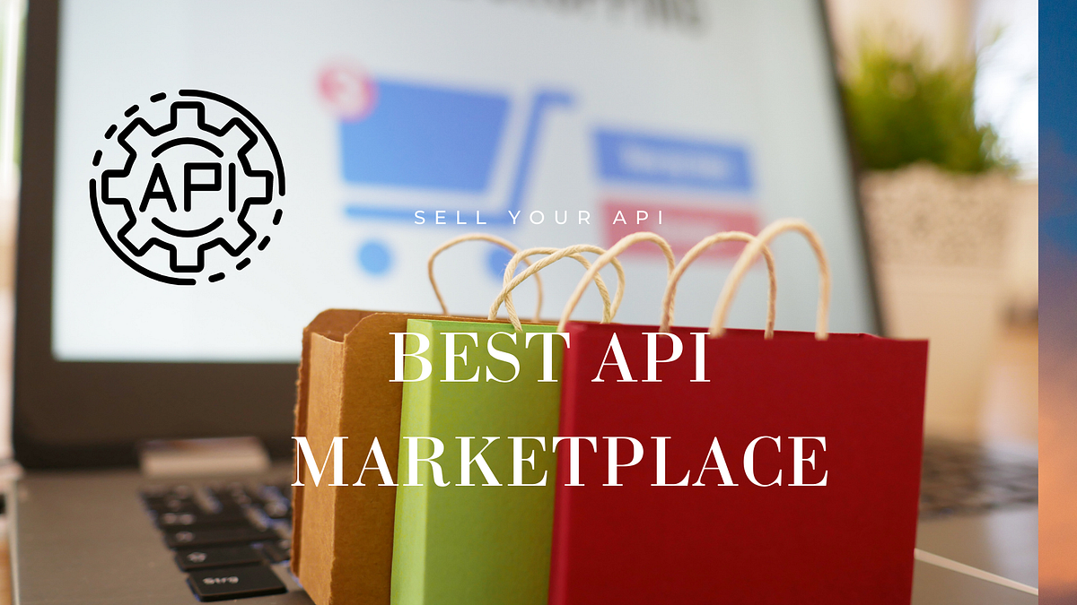 Best API Marketplace in 2023 | by TheStartupFounder.com | Medium