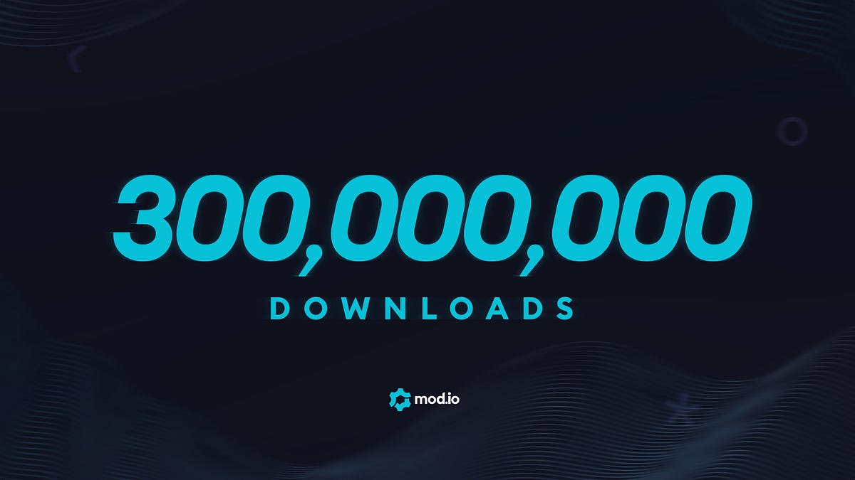 mod.io celebrating 300 million downloads | by Scott Reismanis | mod.io