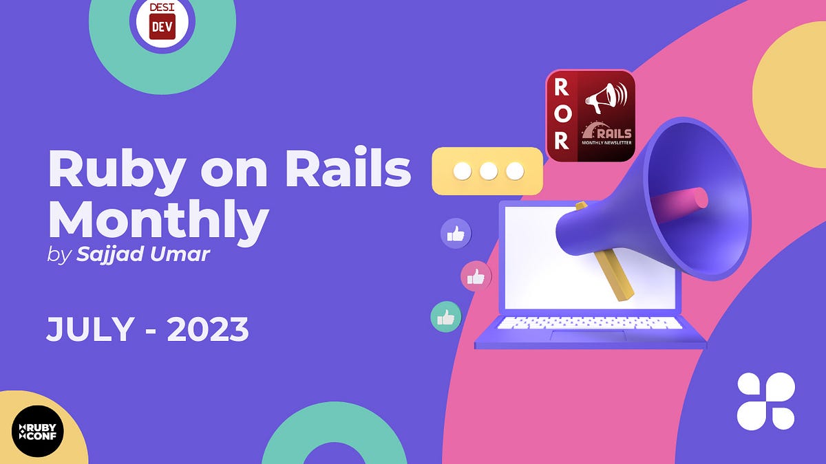 Ruby on Rails — July 2023. The only Ruby on Rails newsletter you… | by Sajjad Umar | Medium
