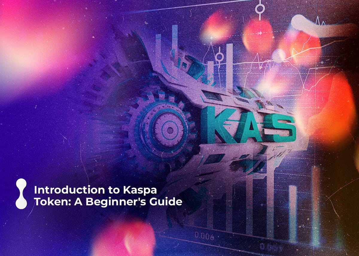 Introduction to Kaspa Token: A Beginner’s Guide | by Thomas Seattle ...