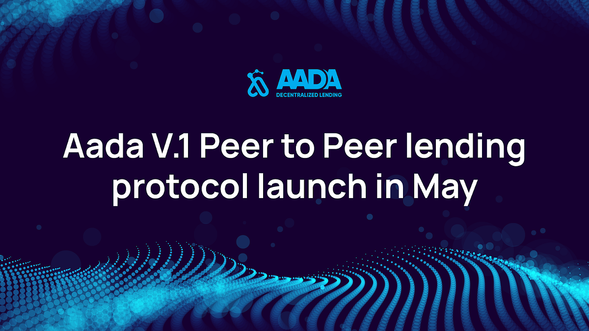 Aada Finance V1 Protocol Takes Off in May | by Lenfi | Medium