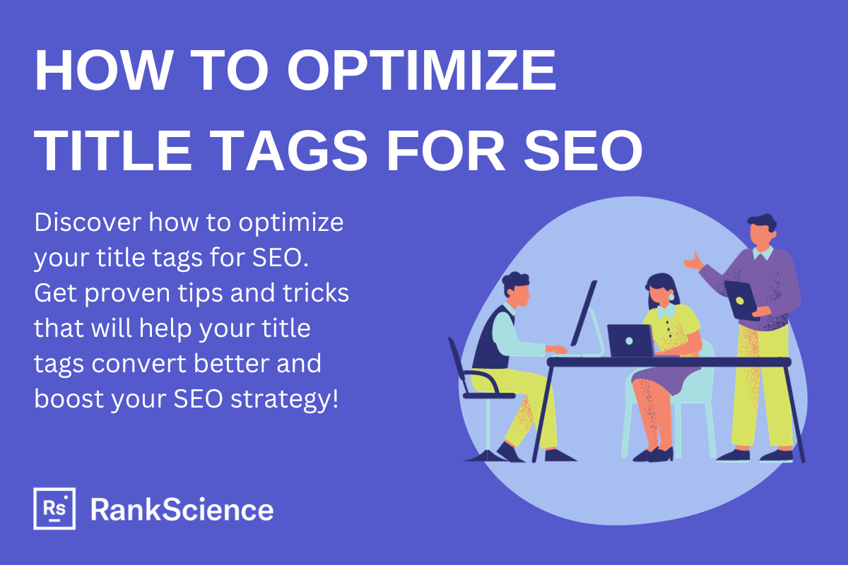 How To Write Better Title Tags for SEO | by Tom Green | Medium