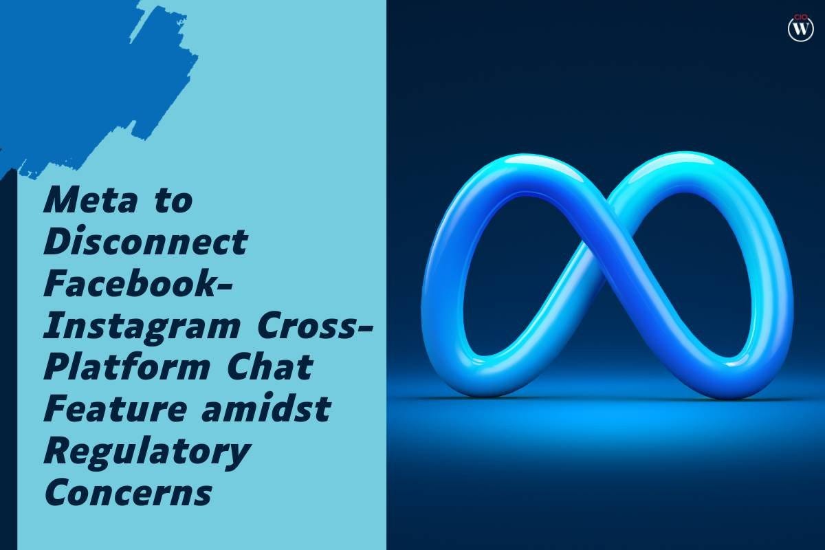 Meta to Disconnect Facebook-Instagram Cross-Platform Chat Feature ...