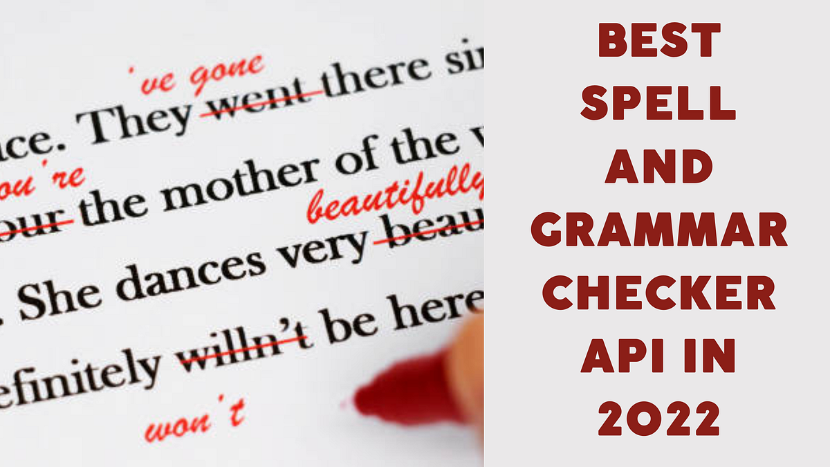 Best Spell And Grammar Checker API In 2022 | by TheStartupFounder.com | Medium