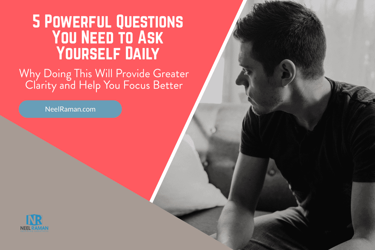 5 Powerful Questions You Need to Ask Yourself Daily | by Neel Raman ...