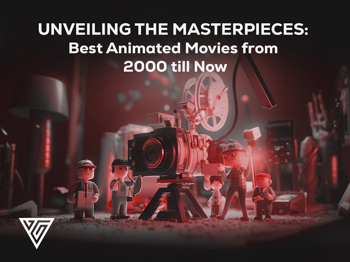 Best Animated Movies from 2000 till Now | by VGEN MEDIA | Marketing ...