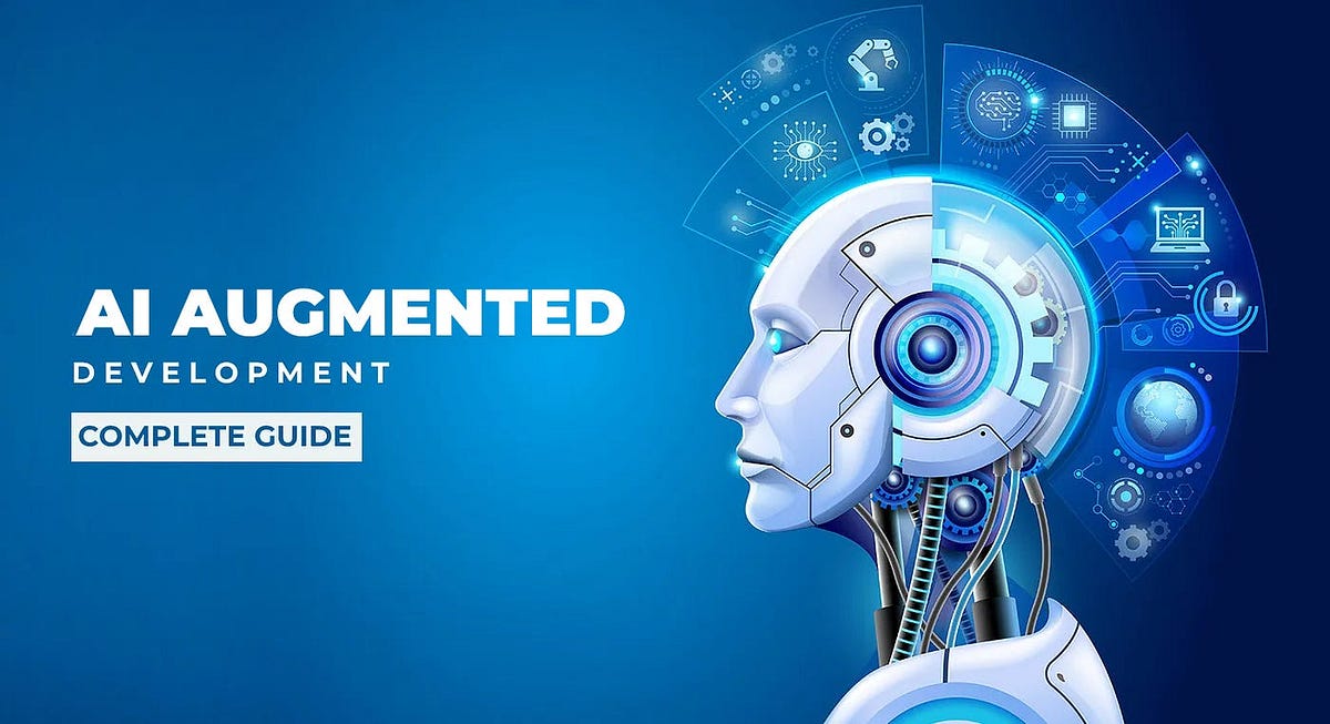 Augmented Development. Augmented development means applying… | by ...