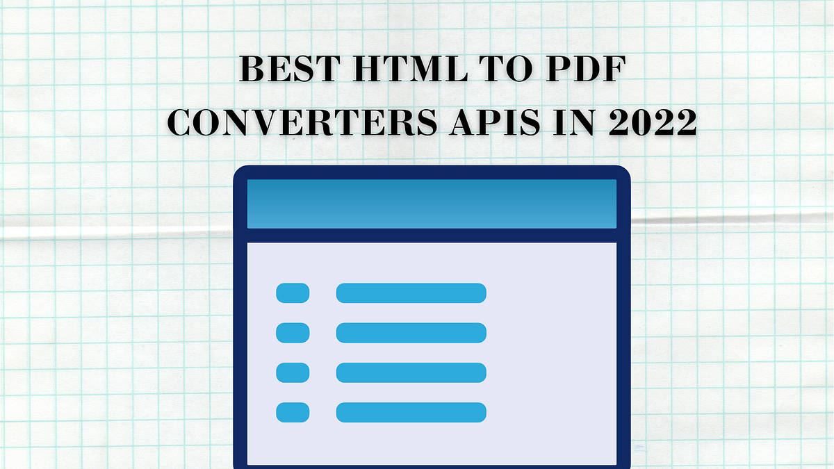 Best HTML To PDF Converters APIs In 2022 | by TheStartupFounder.com | Medium