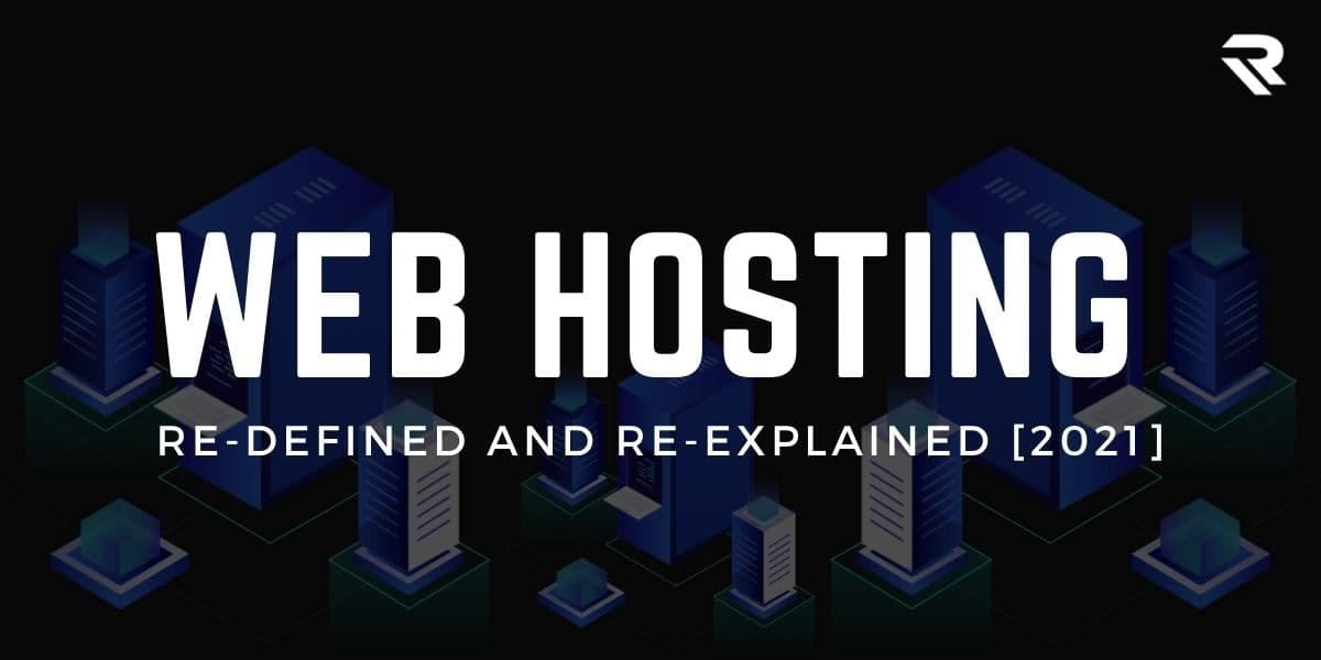 What is web hosting? Re-defined & Re-explained (2021). | by Rival Media ...