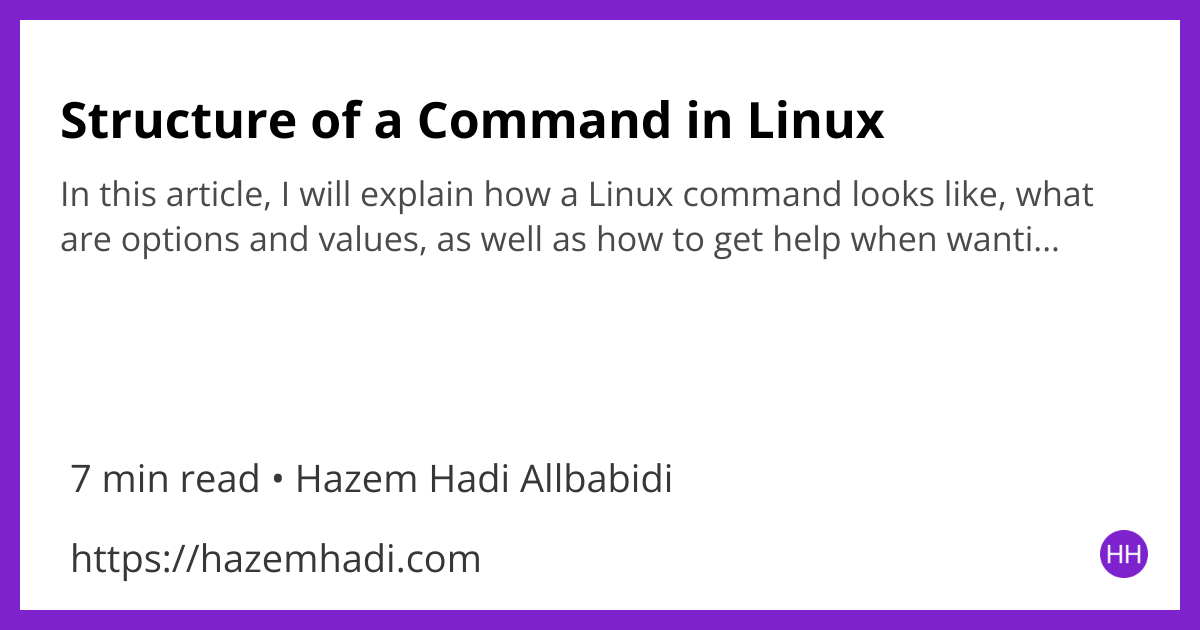 Structure of a Command in Linux. Knowing how to effeciently use Linux ...