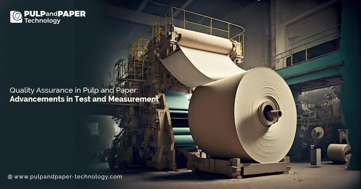 Quality Assurance in Pulp and Paper: Advancements in Test and ...