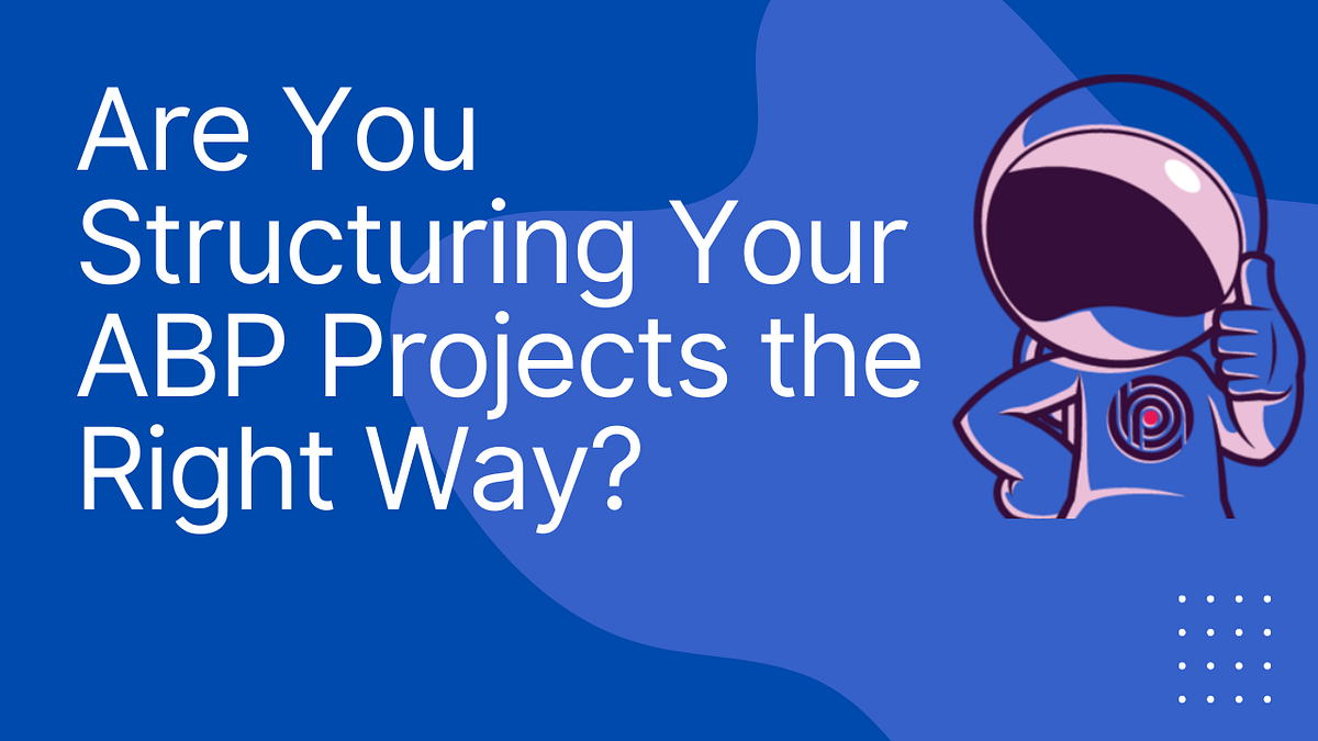 Understanding the Domain and Application Layers in ABP Framework | by ABP.IO | ABP.IO | May ...