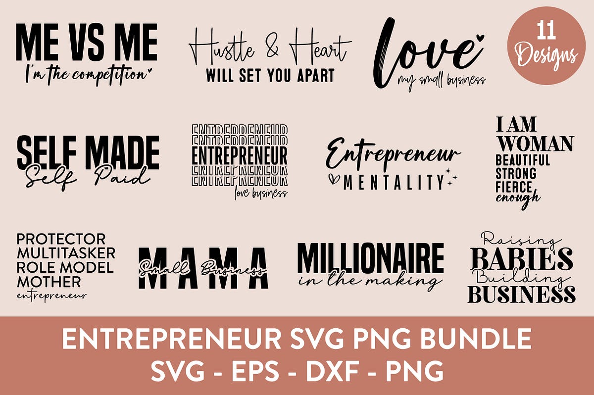Entrepreneur SVG Bundle,Motivational SVG | by Cyberceleste | Jun, 2024 ...